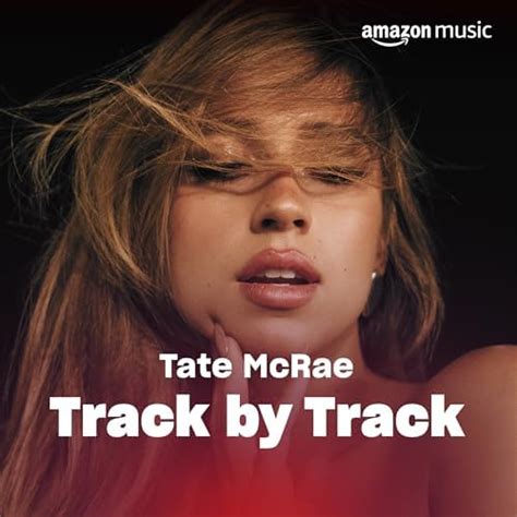 Tate Mcrae Track By Track Playlist On Amazon Music Unlimited