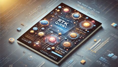 The Right Way To Use Rtk Query Api Slice — Lessons Learned