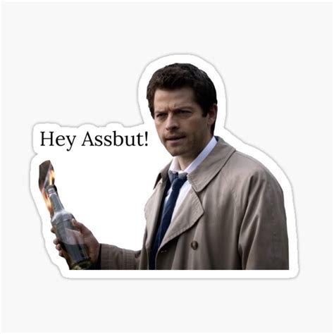 Castiel Hey Assbut Sticker For Sale By Lannisteronmars Redbubble