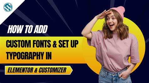 How To Add Custom Fonts And Set Up Typography Elementor And Customizer Youtube
