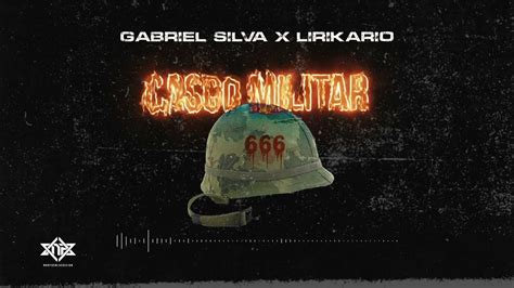 Casco Militar 666 Gabriel Silva Ft El Lirikario Narcorap 2024 Youtube