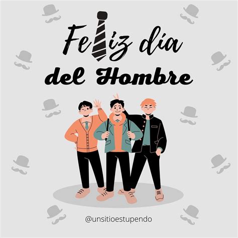 Imagenes Feliz Dia Del Hombre Imágenes De Dia Del Hombre Descarga