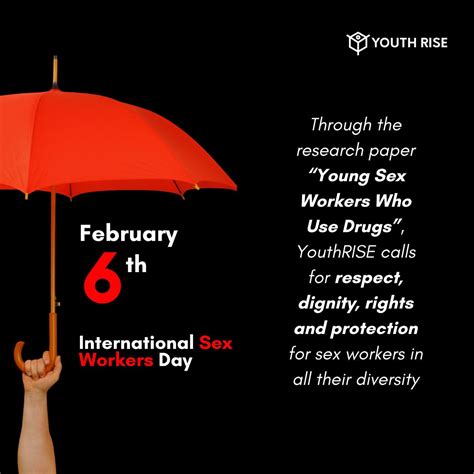 February 6th Intl Sex Workers Day ☂️ Sex Work As Well As Drug Use Is… Youth Rise