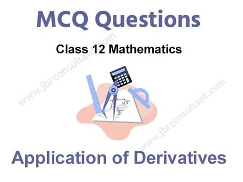 Application Of Derivatives Class MCQ Questions Free PDF