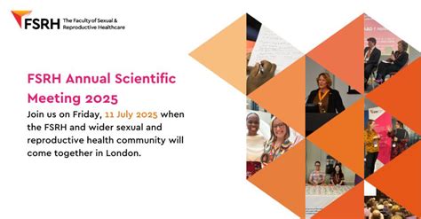 Fsrh Annual Scientific Meeting Shaping The Future Of Srh In The Uk And