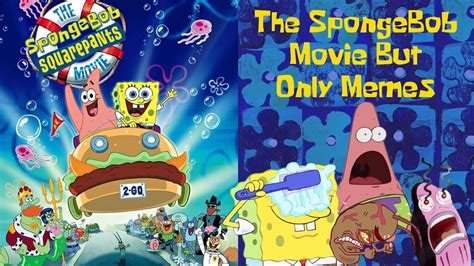 The Spongebob Squarepants Movie But Its Just Memes Youtube