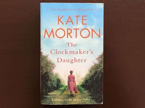 The Clockmakers Daughter By Kate Morton
