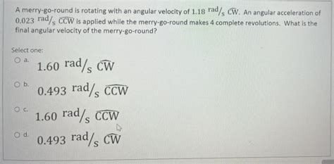 solved a merry go round is rotating with an angular velocity