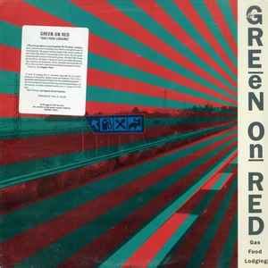 Green On Red Gas Food Lodging Releases Discogs