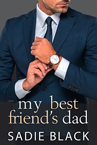 My Best Friends Dad A Standalone New Adult Forbidden