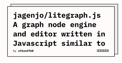 Jagenjolitegraphjs A Graph Node Engine And Editor Written In