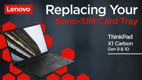 Replacing Your Nano Sim Card Tray Thinkpad X1 Carbon Gen 9 And 10