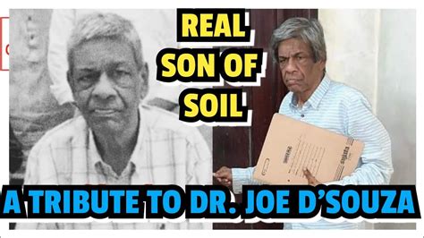 Tribute To Dr Joe Dsouza Goa Lost Real Warrior Youtube