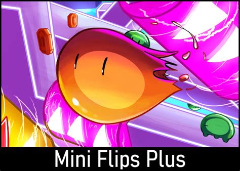 Mini Flips Plus Levels