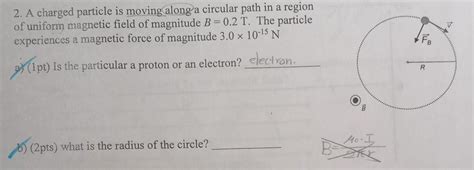 Solved A Charged Particle Is Moving Along A Circular Path Chegg