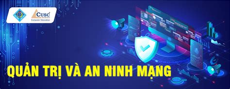 Trung Tâm Đào Tạo Lập Trình Viên Quốc Tế Aptech Chương Trình đào Tạo Quản Trị Và An Ninh Mạng