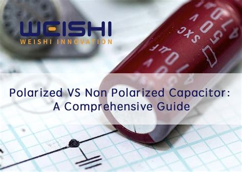Polarized Vs Non Polarized Capacitor A Comprehensive Guide