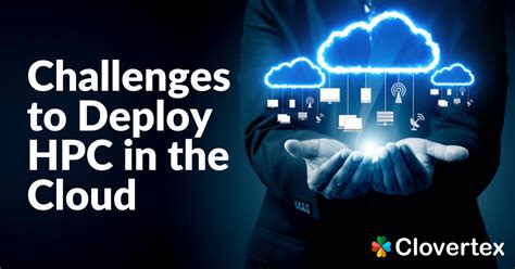 Challenges To Deploy Hpc In The Cloud Clovertex