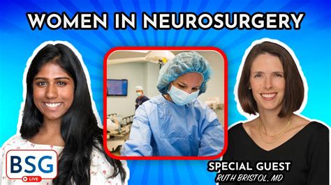 Women In Neurosurgery With Drs Bristol And Chesney The Neurosurgery