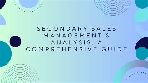 Secondary Sales Management And Analysis A Comprehensive Guide
