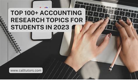 Top 100 Accounting Research Topics For Students In 2023