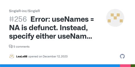 Error Usenames Na Is Defunct Instead Specify Either Usenames True Or Usenames False