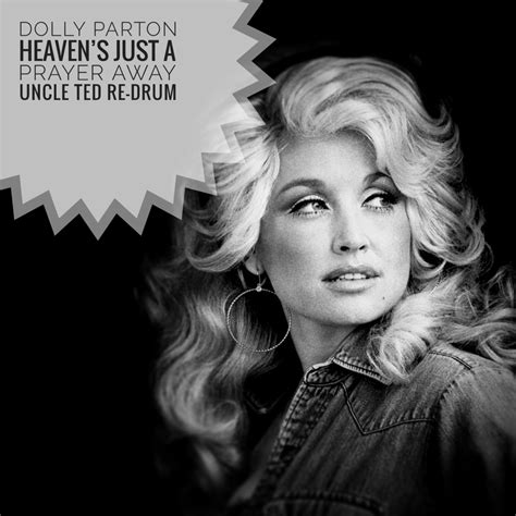 Dolly Parton Heavens Just A Prayer Away Uncle Ted Re Drum By Uncle Ted Free Download On