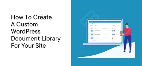 how to create a custom wordpress document library in 2022