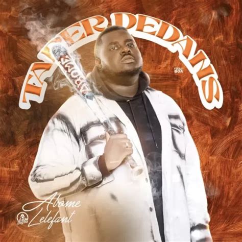 Abome Lelefant Taper Dedans Mp3 Télécharger Audio