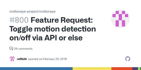 Feature Request Toggle Motion Detection Onoff Via Api Or Else · Issue 800 · Motioneye Project