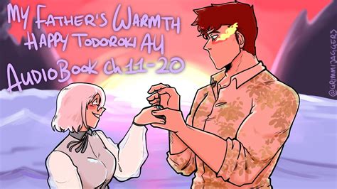 My Fathers Warmth Chapter 11 20 Happy Todoroki Au My Hero