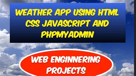 Weather App Using Html Css Javascript And Phpmyadmin Shazar Naeem Youtube