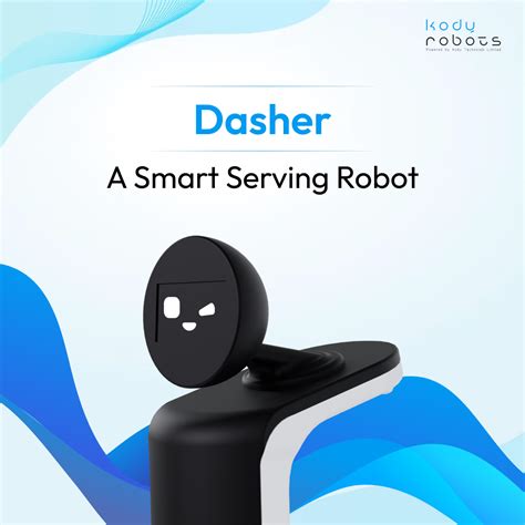 Kody Robots Dasher A Smart Serving Robot Medium