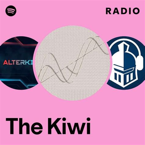 The Kiwi Radio Playlist By Spotify Spotify
