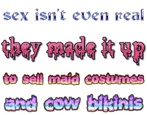 If Sex Is Real Why Am I Not Getting Sex Huh Rfemboyirl