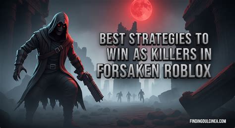 Best Strategies To Win As Killers In Forsaken Roblox June 2026 Expert