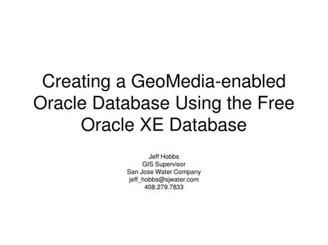 Ppt Creating A Geomedia Enabled Oracle Database Using The Free Oracle