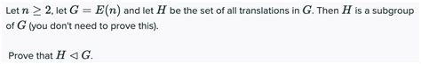 solved let n≥2 let g e n and let h be the set of all