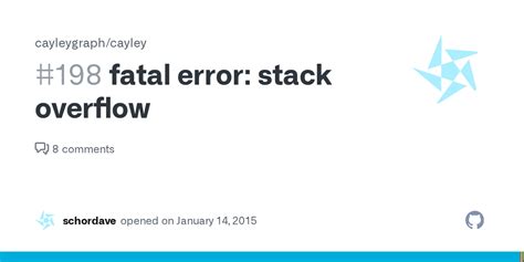 Fatal Error Stack Overflow · Issue 198 · Cayleygraphcayley · Github