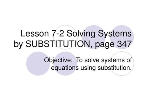 Ppt Lesson 7 2 Solving Systems By Substitution Page 347 Powerpoint Presentation Id 3105449