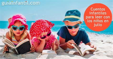 Cuentos Cortos De Julio Para Fomentar La Lectura En Los Niños Cada Día