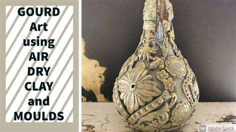 How To Use Air Dry Clay And Moulds For Beginnerssculpting Gourd Art