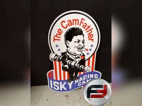 The Cam Father Isky Racing Cams Die Cut Aluminum Sign Freije