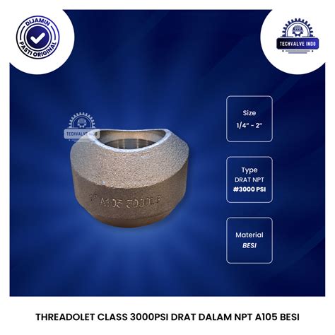 Jual Threadolet Besi Class 3000psi 1 Inch Drat Npt A105 Shopee Indonesia