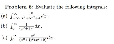 Solved Problem Evaluate The Following Integrals A Chegg
