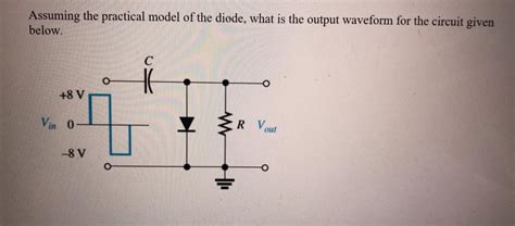 Solved Assuming The Practical Model Of The Diode What Is
