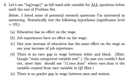 Solved Lets Use Logwage ﻿as Left Hand Side Variable For