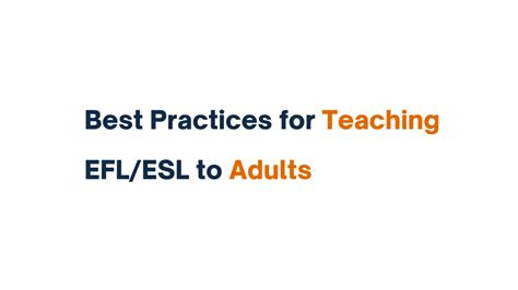 Best Practices For Teaching Efl Esl To Adults