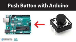 Interfacing A Push Button With Arduino Electronics