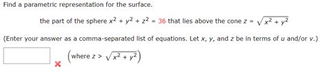 Solved Find A Parametric Representation For The Surface The